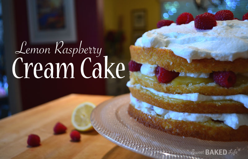 Lemon Raspberry Cream Cake – Sweet Baked Life